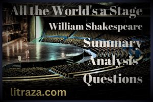 All the World’s a Stage by William Shakespeare - Summary Analysis ...
